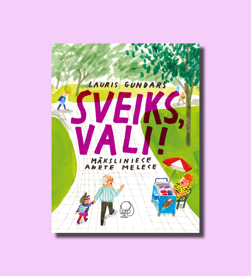 Book «Sveiks, Vali!» by «Liels un mazs» ← FOLD